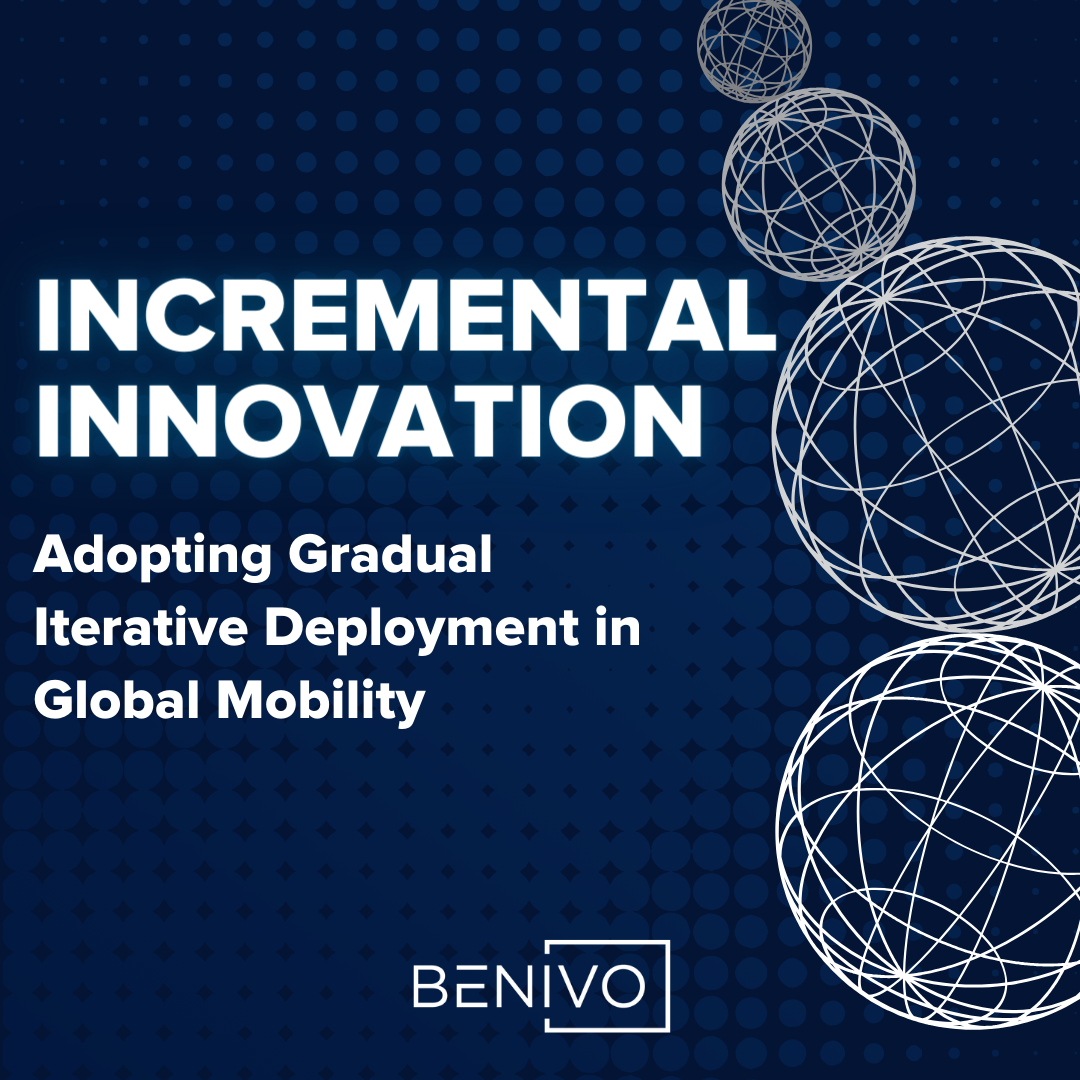 Incremental Innovation: Adopting Gradual Iterative Deployment in Global ...